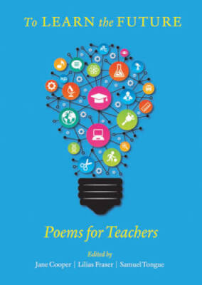 To Learn the Future: Poems for Teachers - Paperback By Cooper, Jane ...