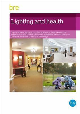 Lighting and Health by Marielle Aarts, Cosmin Ticleanu, Gareth Howlett ...