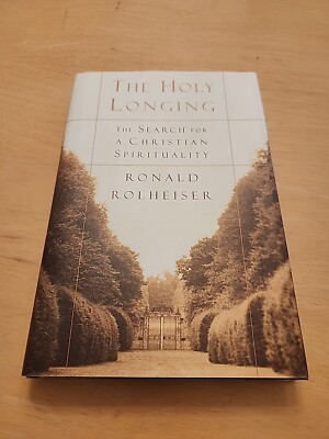 The Holy Longing : Guidelines for a Christian Spirituality by Ronald ...