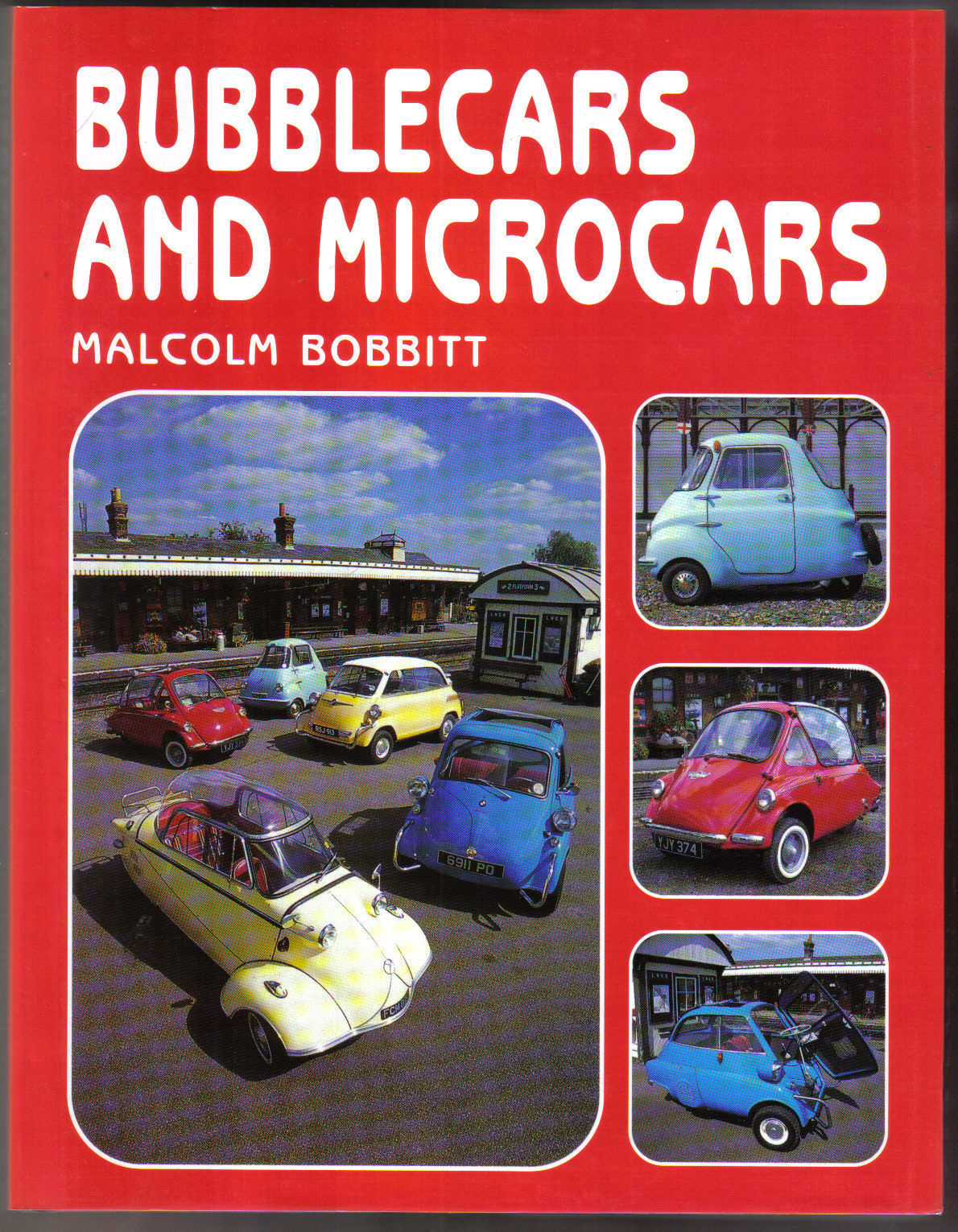 Bubblecars and Microcars BMW Bond Fiat Gordon Heinkel ISO Messerschmitt ...