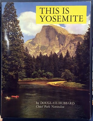 THIS IS YOSEMITE by Douglas Hubbard photo & guide book | eBay