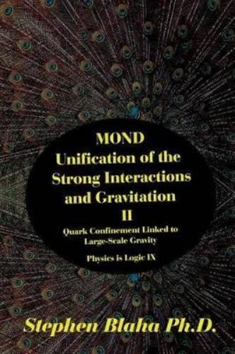 Stephen Blaha MOND Unification of the Strong Interactions and ...
