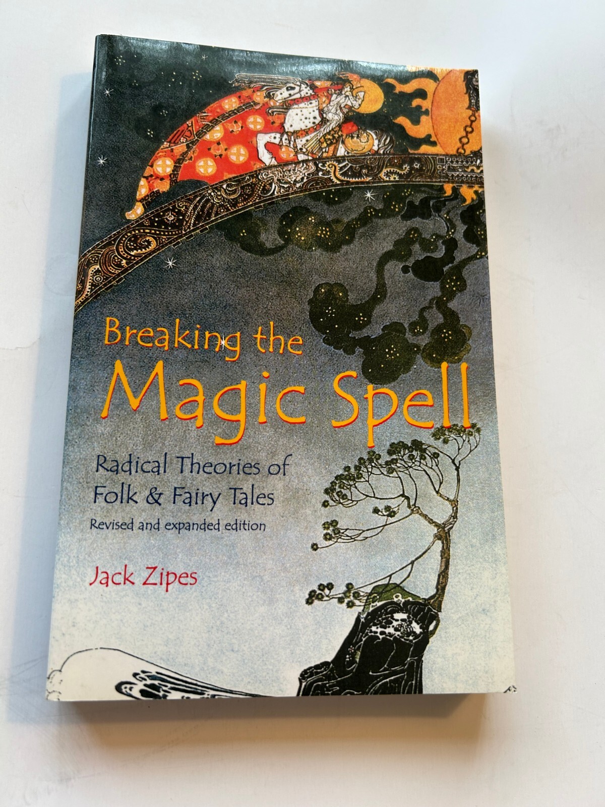 Breaking the Magic Spell : Radical Theories of Folk and Fairy Tales by ...