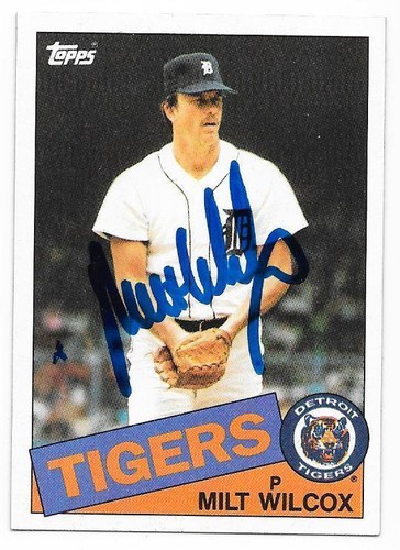 MILT WILCOX 1985 TOPPS AUTOGRAPHED SIGNED # 99 TIGERS | eBay