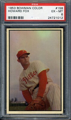 1953 Bowman Color #158 Howard Fox PSA 6 EX-MT *Philadelphia Phillies ...