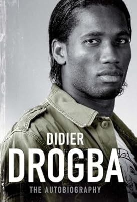 Didier Drogba: The Autobiography, Drogba, Didier, Used; Good Book | eBay