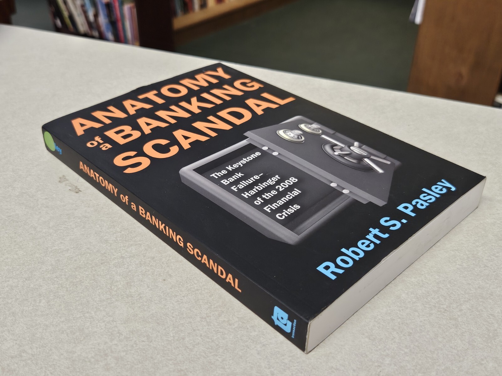 Anatomy of a Banking Scandal by Robert S. Parsley USED softback ...