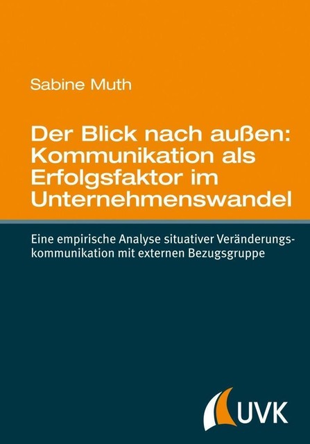 Der Blick nach Außen: Kommunikation als Erfolgsfaktor im ...