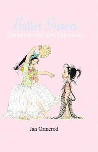 Ballet Sisters: The Duckling and the Swan (Scholastic Reader - Level 2 ...