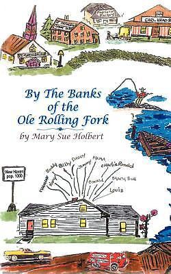 By the Banks of the Ole Rolling Fork by Mary Sue Holbert (2011, Trade ...