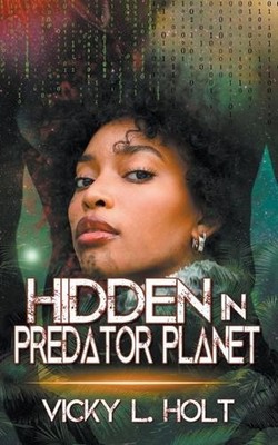 Hidden in Predator Planet by Vicky L. Holt Paperback Book | eBay