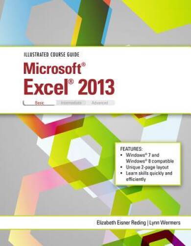 Illustrated Course Guide: Microsoft Excel 2013 Basic (Illustrated Course - GOOD 9781285093390| eBay