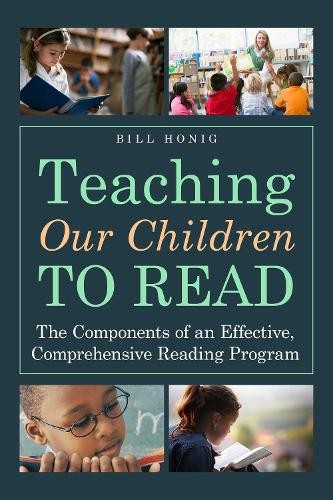 Bill Honig Teaching Our Children to Read (Paperback) 9781628736502| eBay