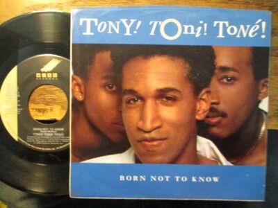 TONY! TONI! TONE! "BORN NOT TO KNOW" 45 PS | eBay