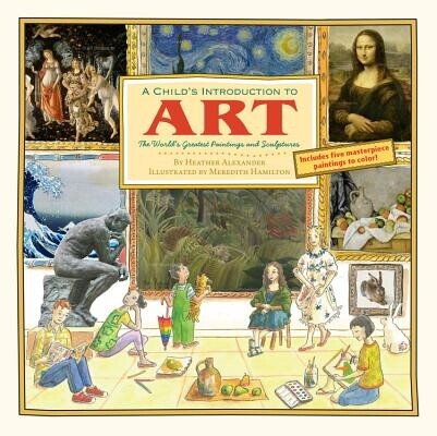 A Child's Introduction to Art The World Meredith Hamilton Hardcover 9781579129569| eBay