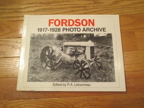 Fordson 1917 1928 photo archive tractor Farm agriculture Farming Book ...