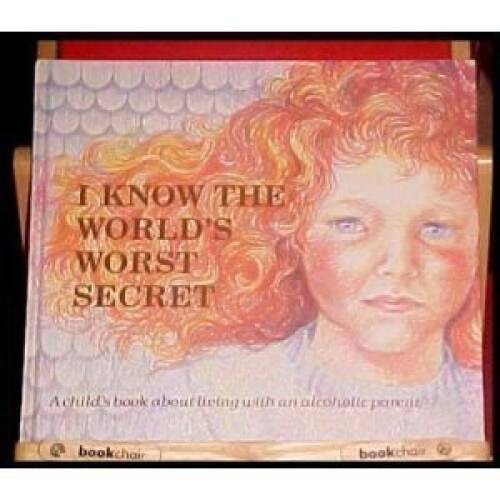 I Know the World's Worst Secret: A Child's Book about Living with an ...