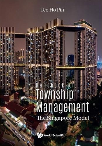 Ho Pin Teo Handbook Of Township Management: The Singapore Model ...