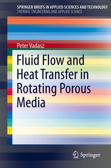 Fluid Flow And Heat Transfer in Rotating Porous Media von Peter Vadasz ...