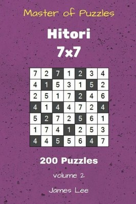 Master Of Puzzles Hitori - 200 Puzzles 7X7 Vol 2 9781725060289| eBay