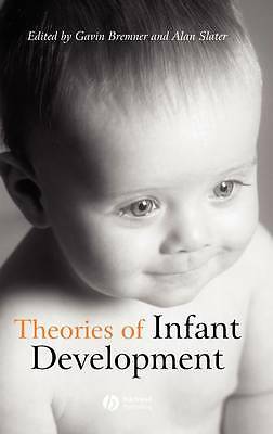 Theories of Infant Development by Alan Slater, J. Gavin Bremner ...