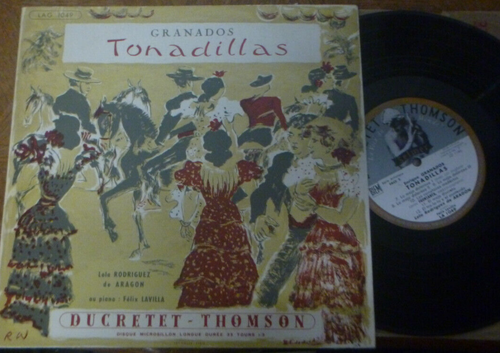 LOLA RODRIGUEZ DE ARAGON - FELIX LAVILLA / GRANADOS tonadillas DUCRETET ...