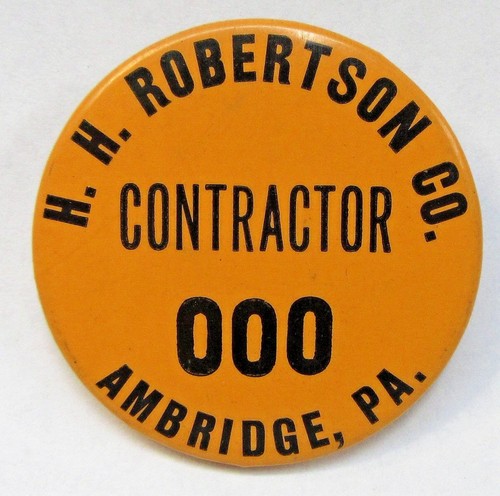 1940's WWII H.H. ROBERTSON CO Ambridge Pa. CONTRACTOR badge pinback ...