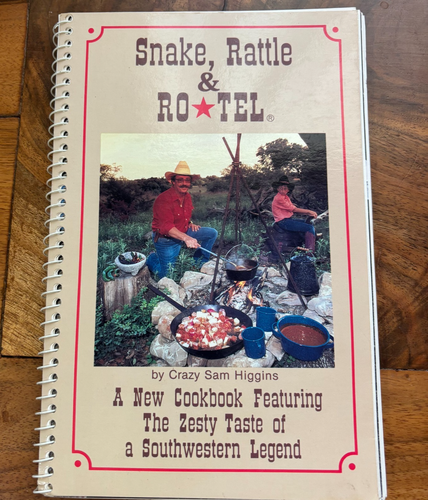 Snake, Rattle & Ro-Tel Rotel by Crazy Sam Higgins Cookbook Recipes ...
