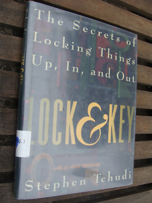 The Secrets Of Locking Things Up, In, And Out: Lock & Key (1993 HC ...