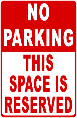 No Parking This Space Is Reserved Sign. Size Options | eBay