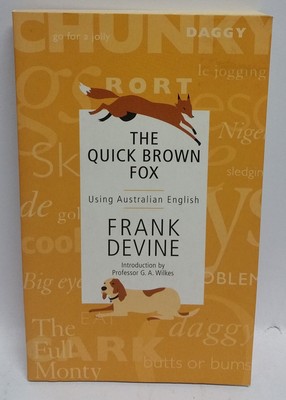 Frank Devine: The Quick Brown Fox: Using Australian English 1st Edition ...