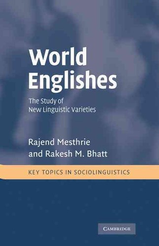 World Englishes: The Study of New Linguistic Varieties by Rajend ...