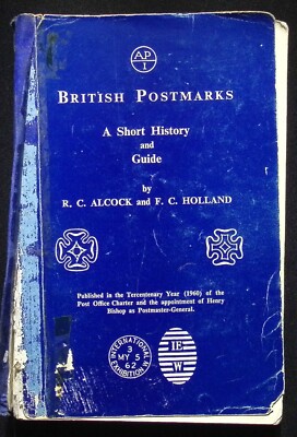 British Postmarks A Short History and Guide by RC Alcock & Holland ...