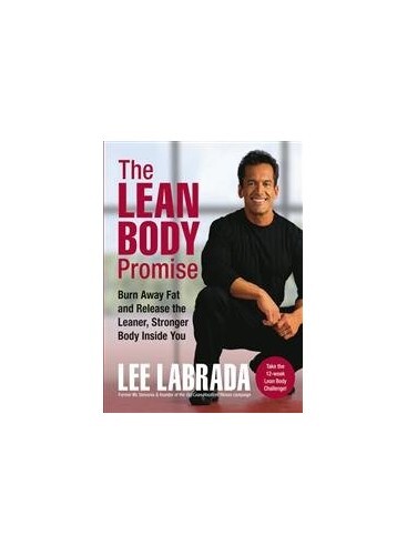 The Lean Body Promise: Burn Away Fat and Release the... by Labrada, Lee ...