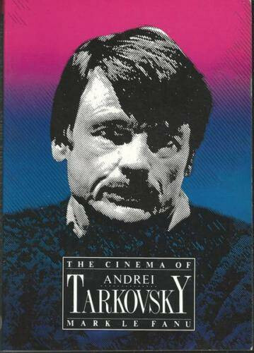The Cinema of Andrei Tarkovsky by Mark Le Fanu (Trade Paperback) for ...