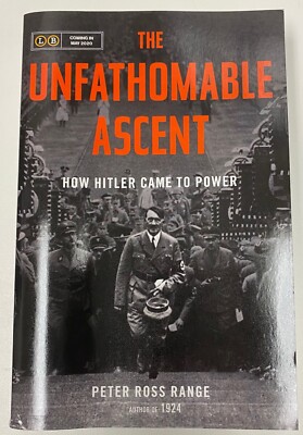 The Unfathomable Ascent: How Hitler Came to Power ARC PB NAZIS GERMANY ...