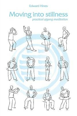 Moving into Stillness practical guide Qigong meditation by Hines Edward | eBay