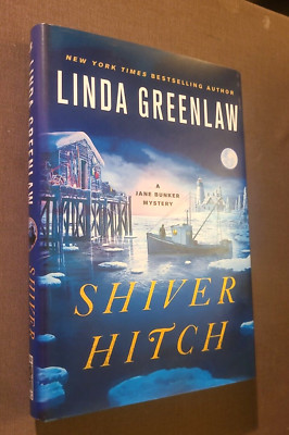Shiver Hitch: A Jane Bunker Mystery by Linda Greenlaw (2017, HCDJ ...