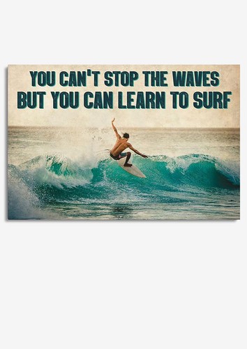 Surfers You Can Learn To Surf Strong Man Surfing Wall Art For Home ...