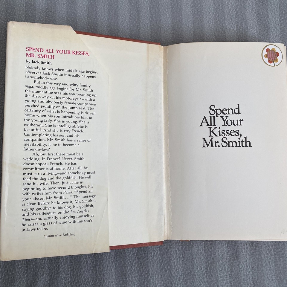 Spend All Your Kisses Mr. Smith by Jack Smith -1st Edition 1978 HC -Vtg ...