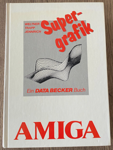 Supergrafik Livre - Amiga / Commodore, DATA BECKER Livre Sans Disque ...
