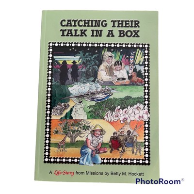 Catching Their Talk in a Box : The Life-Story of Joy Ridderhof by Betty ...