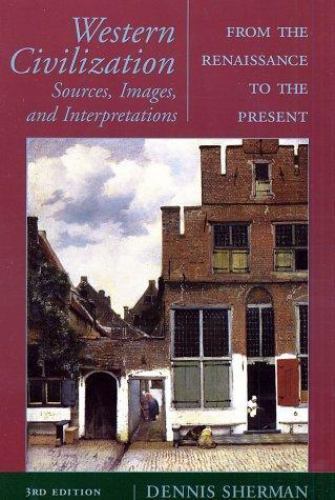 Western Civilizations : Sources, Images and Interpretations from the ...