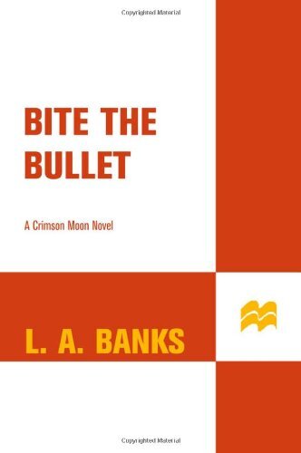 Bite the Bullet (Crimson Moon, Book 2) By L. A. Banks 9780312949129| eBay