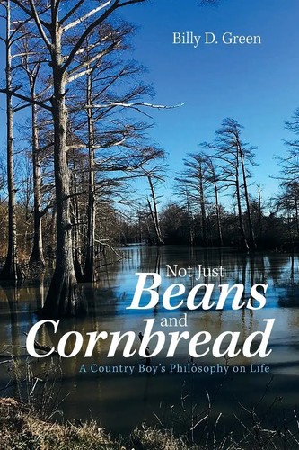 Not Just Beans and Cornbread | A Country Boy'S Philosophy on Life ...