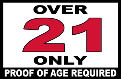 OVER 21 ONLY PROOF OF AGE REQUIRED SMOOTH PVC PLASTIC SIGN (CHOOSE SIZE ...