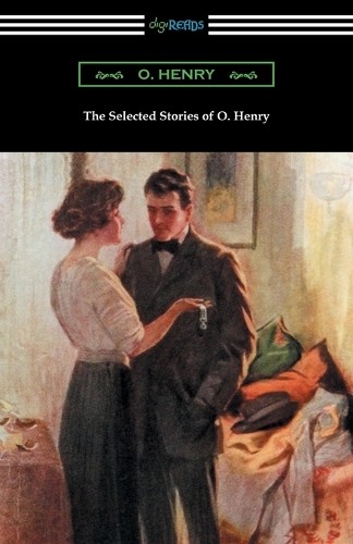O. Henry William Sydney Porter The Selected Stories of O. Henry ...
