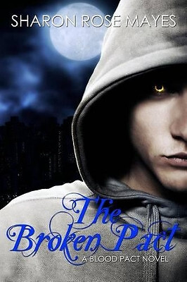 The Broken Pact: Blood Pact #2 By Sharon Rose Mayes - New Copy ...