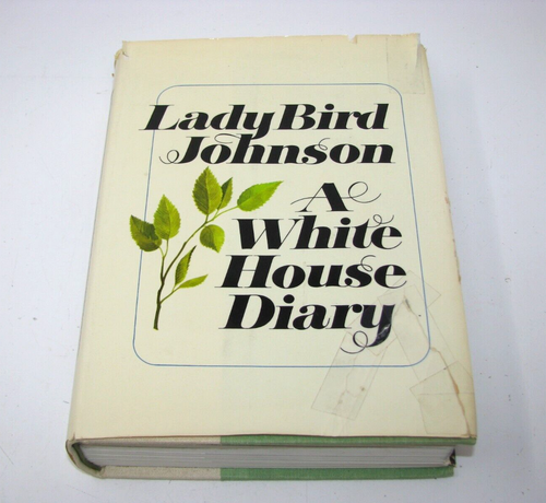 A WHITE HOUSE DIARY by Lady Bird Johnson SIGNED Dedicated to US ...