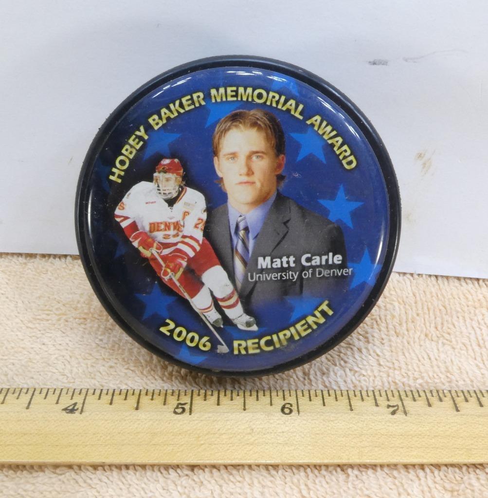 MATT CARLE HOBY BAKER MEMORIAL AWARD 2006 RECIPIENT HOCKEY PUCK Univ ...